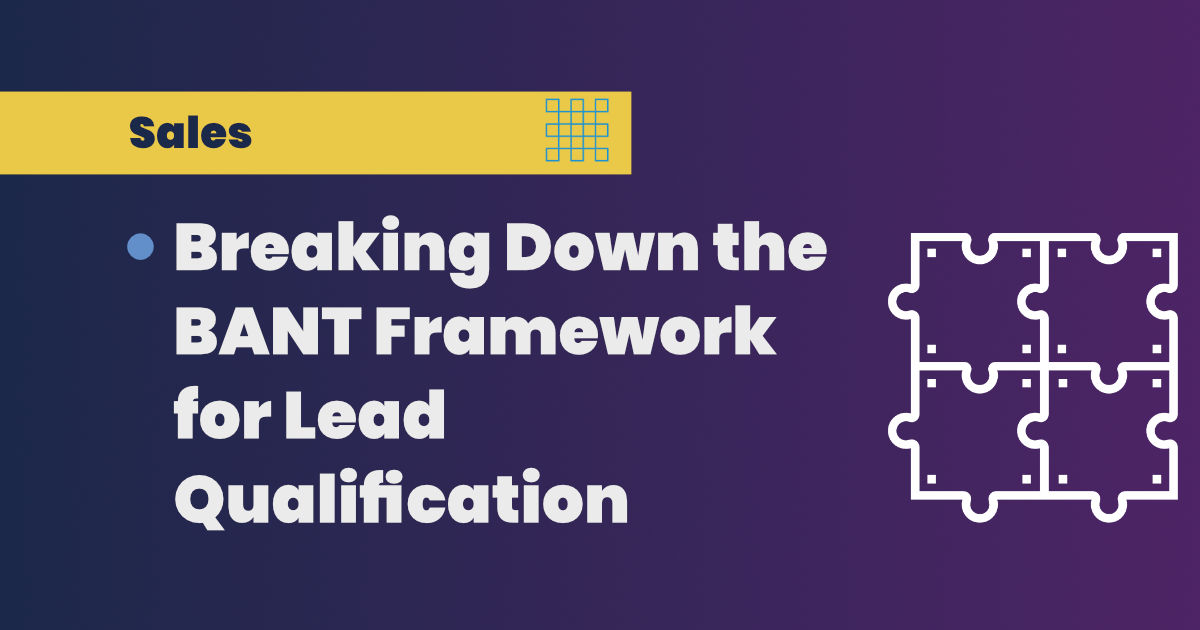 Breaking Down the BANT Framework for Lead Qualification - BuddyCRM