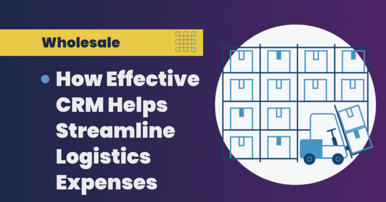 How Effective CRM Helps Streamline Logistics Expenses - BuddyCRM