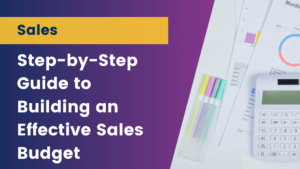 Step-by-Step Guide to Building an Effective Sales Budget - BuddyCRM